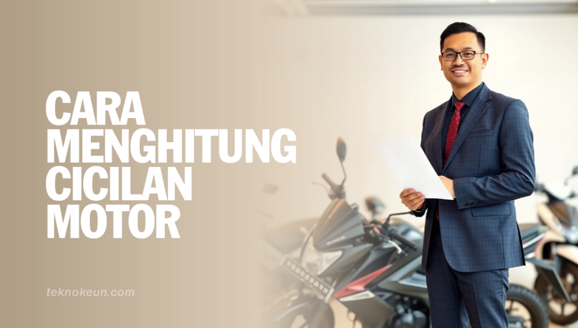 Cara Menghitung Cicilan Motor - Teknokeun.com