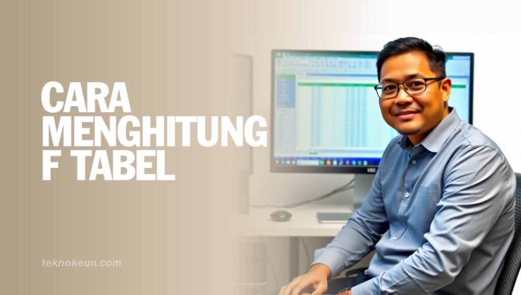 Cara Menghitung F Tabel - Teknokeun.com